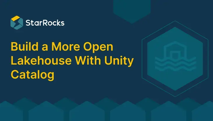 Build a More Open Lakehouse With Unity Catalog